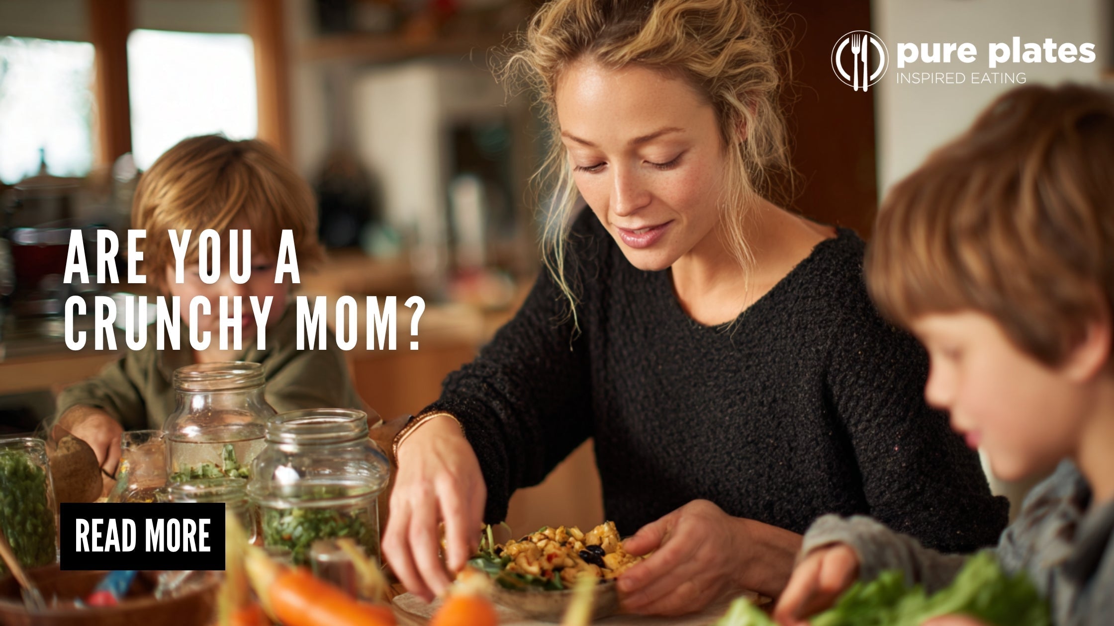 Are You a Crunchy Mom? Discover the Clean Living Lifestyle – Pure ...